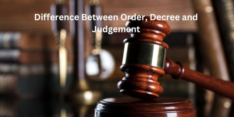 Difference Between Order, Decree and Judgement