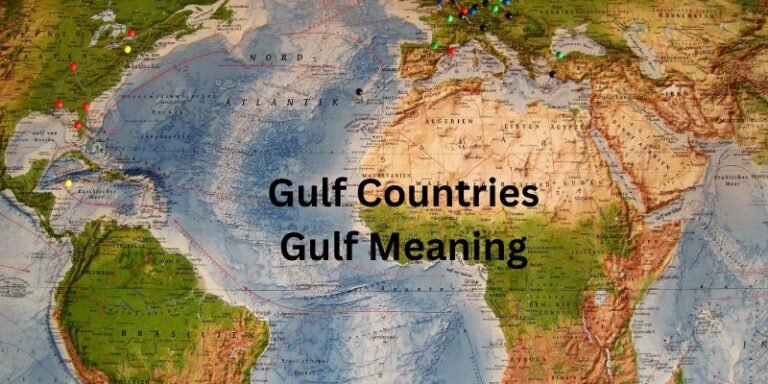 What are Gulf Countries & Gulf Meaning